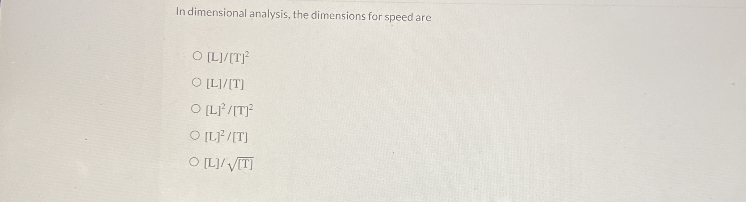 Solved In dimensional analysis, the dimensions for speed | Chegg.com