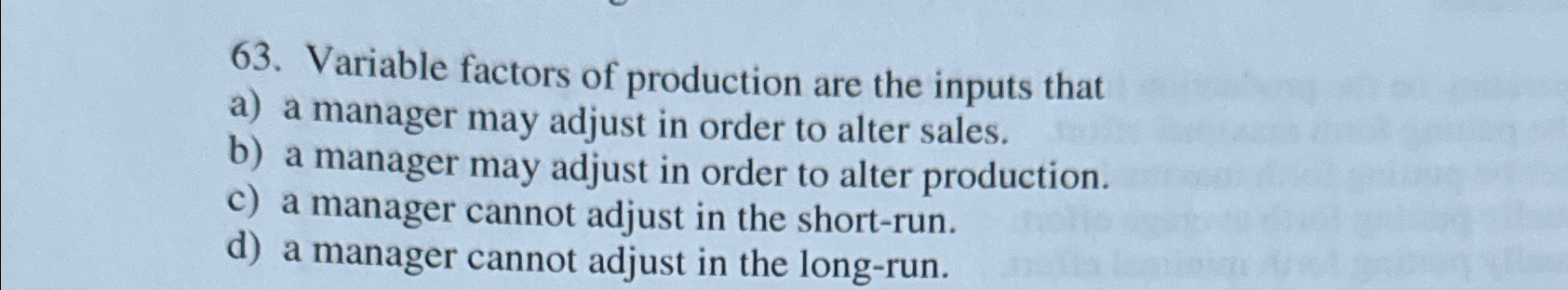 Solved Variable factors of production are the inputs thata) | Chegg.com