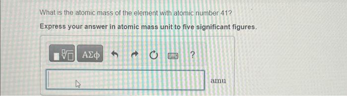 Solved What is the atomic mass of the element with atomic | Chegg.com