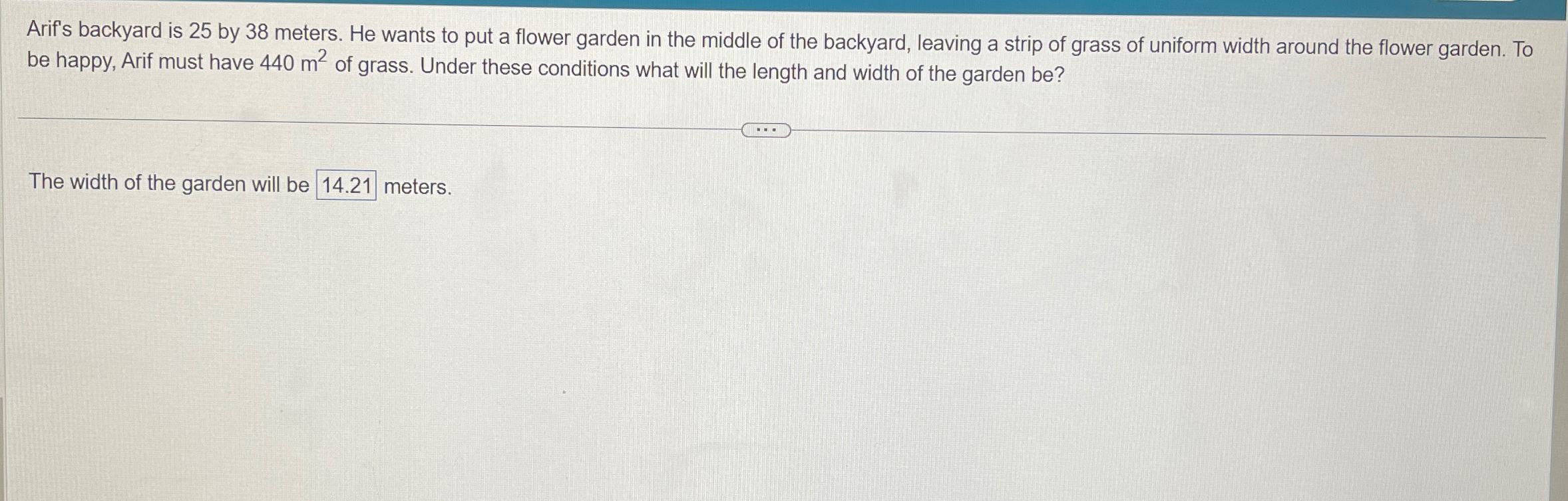 Solved Arif's backyard is 25 ﻿by 38 ﻿meters. He wants to put | Chegg.com
