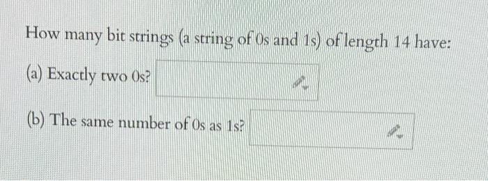 Solved How many bit strings (a string of Os and 1s) of | Chegg.com
