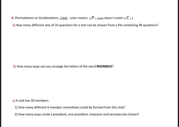 Solved 6. Permutations or Combinations. (Hint: order matters | Chegg.com