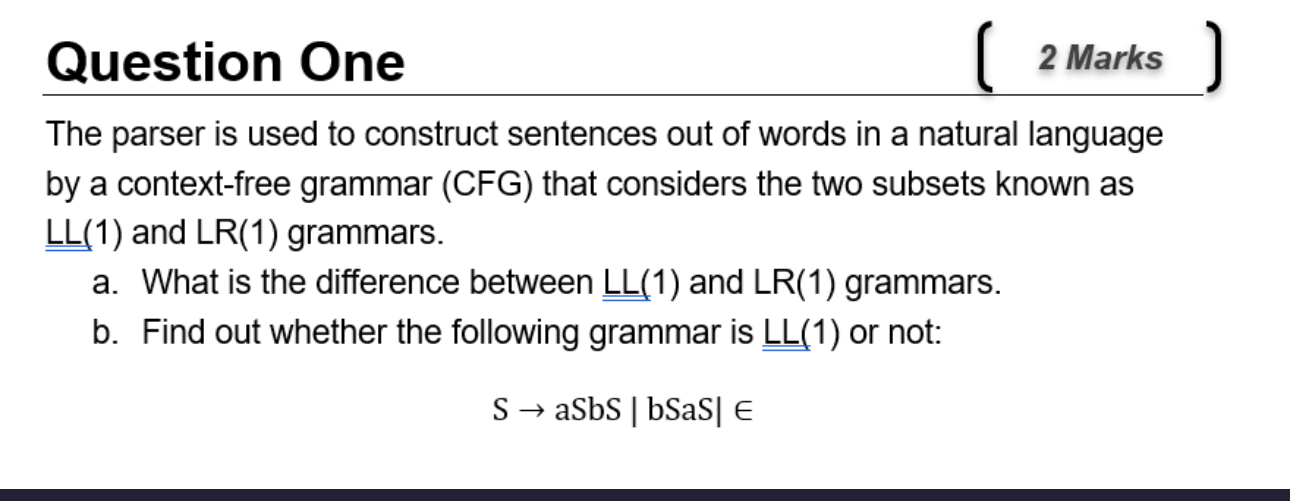 Solved Question One(2Marks )The parser is used to construct | Chegg.com