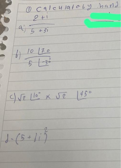 Solved a=5+3i2+i b) 5∠−30∘10∠70 c) 210∘x d−(5+1i)2 | Chegg.com