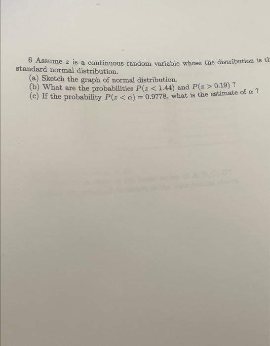 Solved 6 Assume z is a continuous random variable whose the | Chegg.com