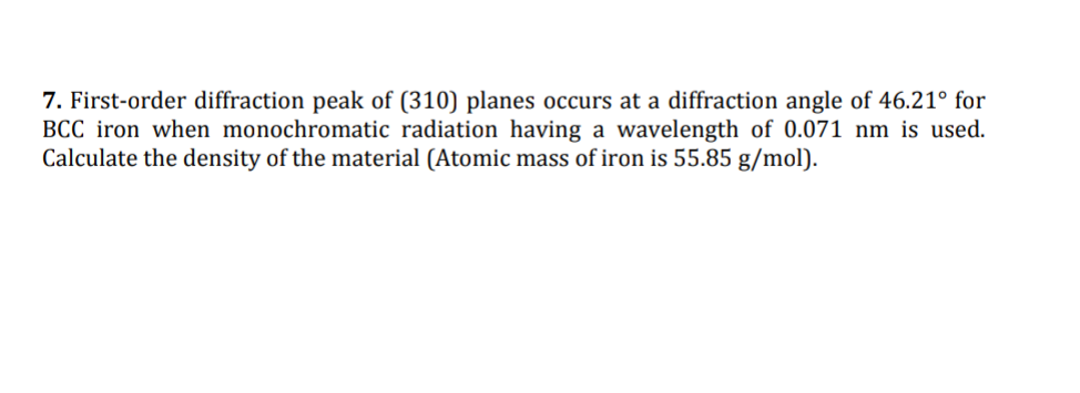 Solved 7 First Order Diffraction Peak Of 310 Planes