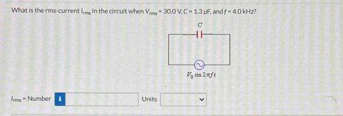 Solved What is the rms-current Irms in the circuit when | Chegg.com
