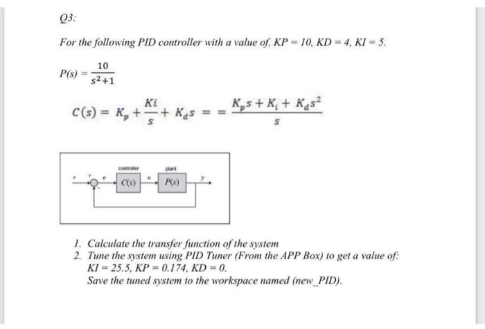 Q3: For the following PID controller with a value of, | Chegg.com