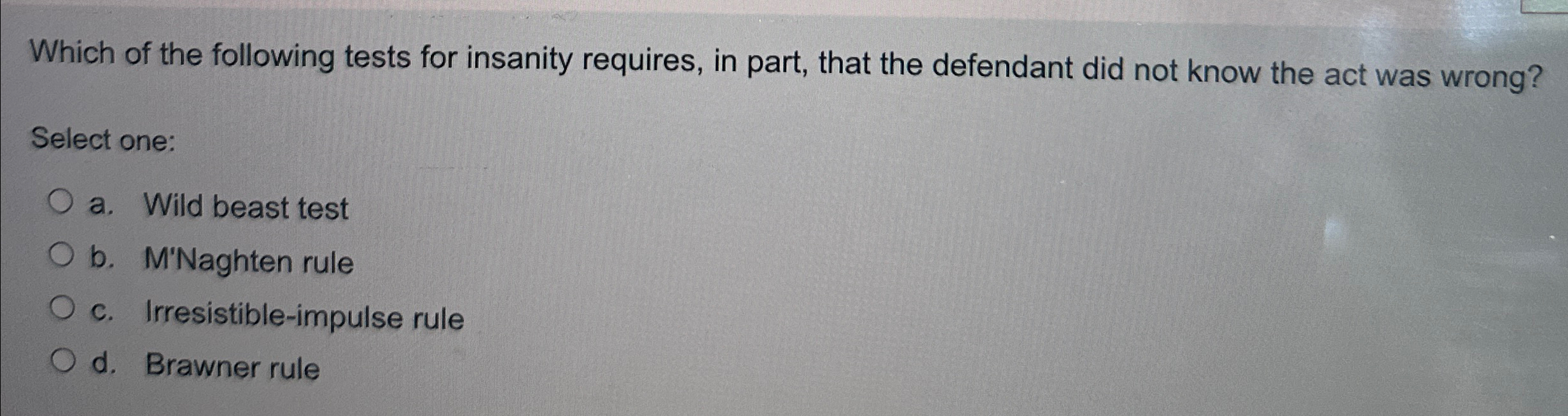 Solved Which of the following tests for insanity requires, | Chegg.com
