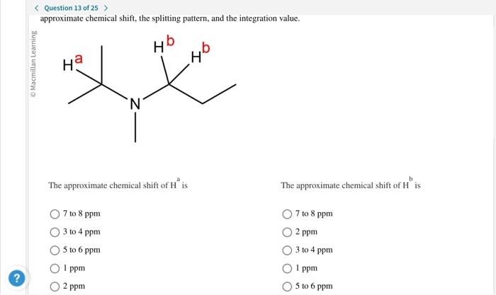 Solved 〈Question 13 of 25 > approximate chemical shift, the | Chegg.com