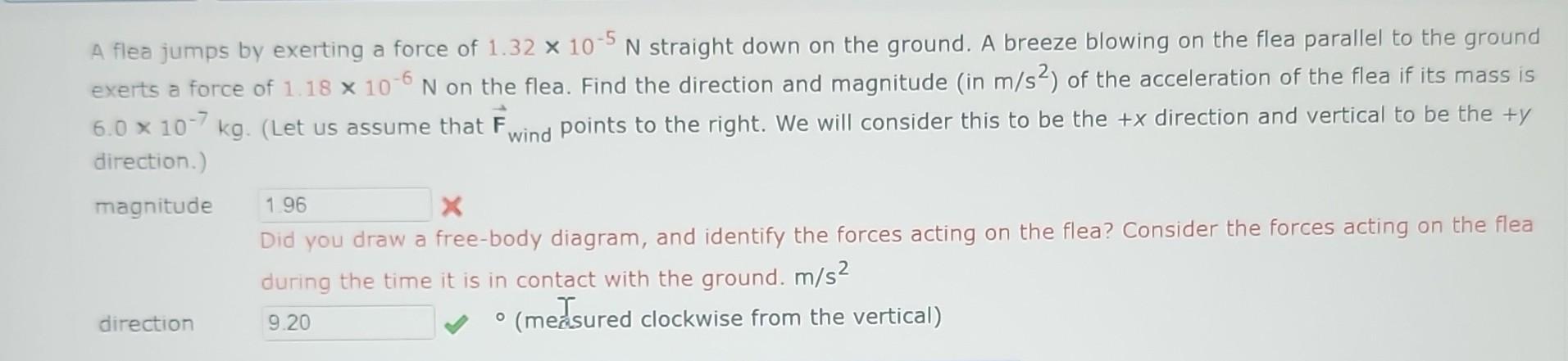 Solved A flea jumps by exerting a force of 1.32×10−5 N | Chegg.com