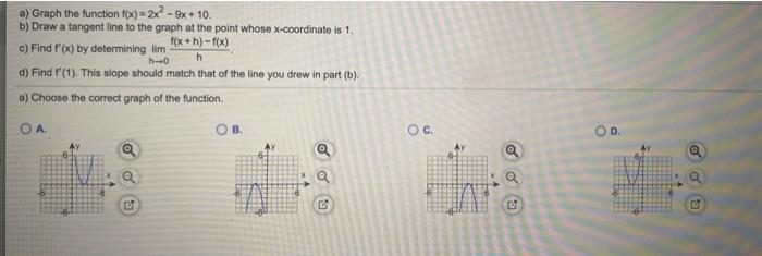 Solved a) Graph the function f(x) = 2x2 - 9x + 10. b) Draw a | Chegg.com