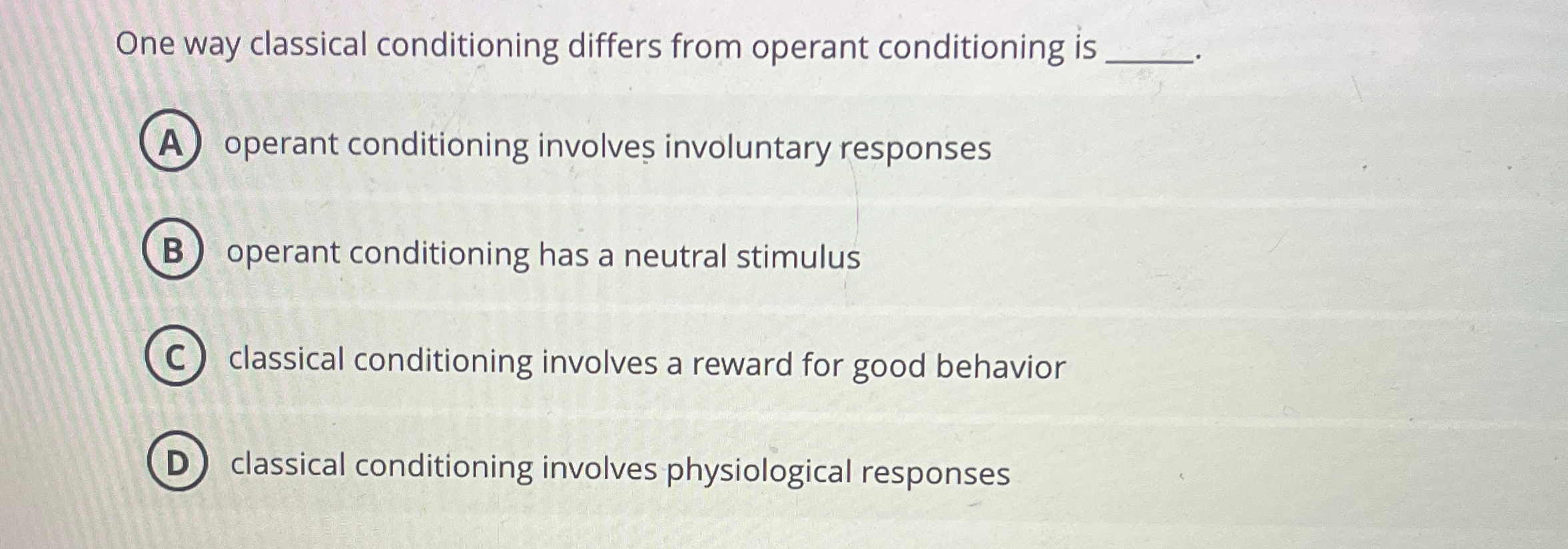 Solved One way classical conditioning differs from operant | Chegg.com