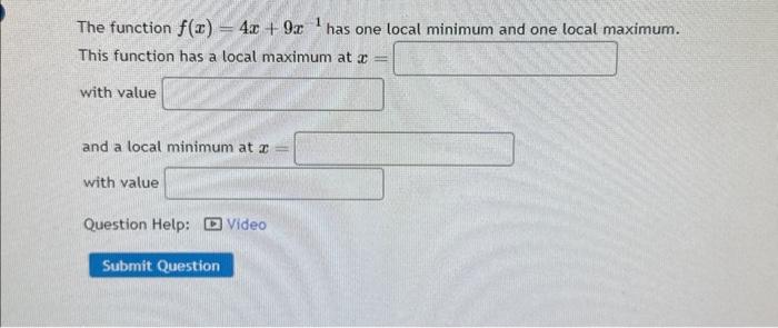 Solved The function f(x)=4x+9x−1 has one local minimum and | Chegg.com