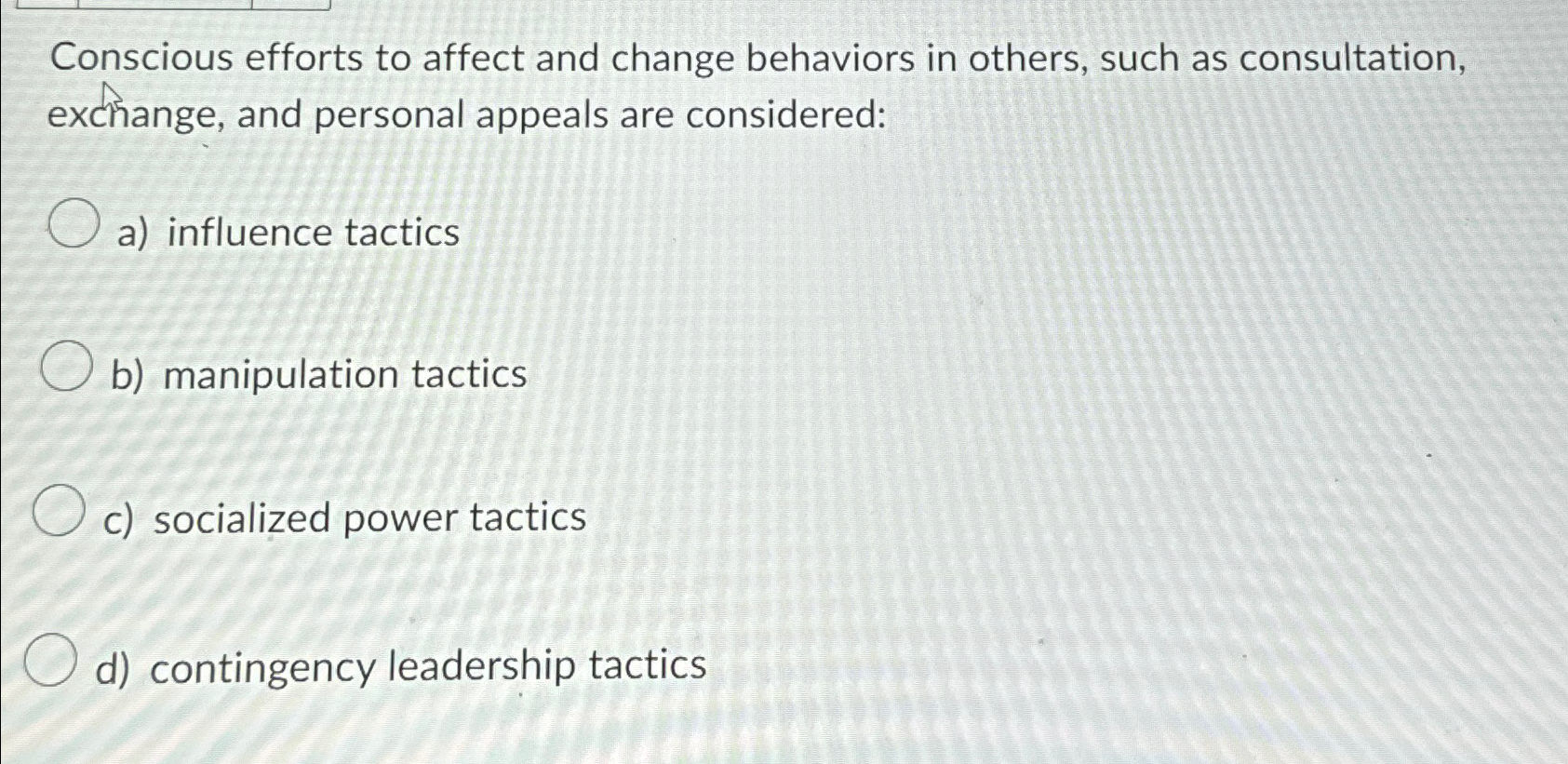 Solved Conscious efforts to affect and change behaviors in | Chegg.com