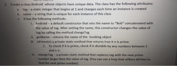 a. c. 2. Create a class Android whose objects have | Chegg.com