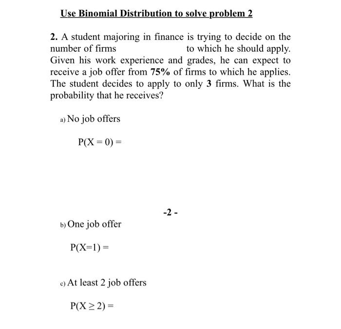 Solved Use Binomial Distribution to solve problem 2 2. A | Chegg.com
