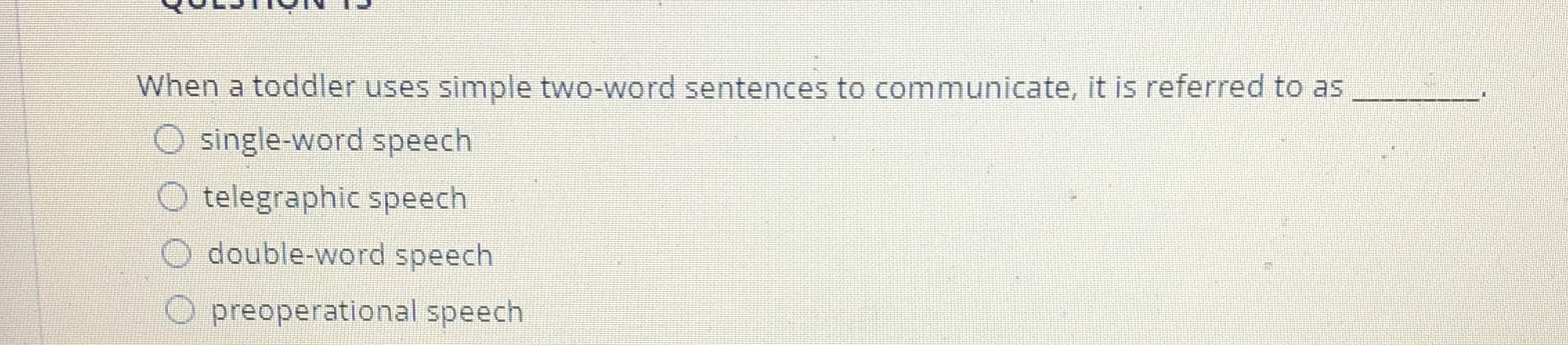 Solved When a toddler uses simple two-word sentences to | Chegg.com