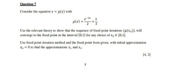 Solved Consider the equation x=g(x) with g(x)=2e−2x+3x. Use | Chegg.com