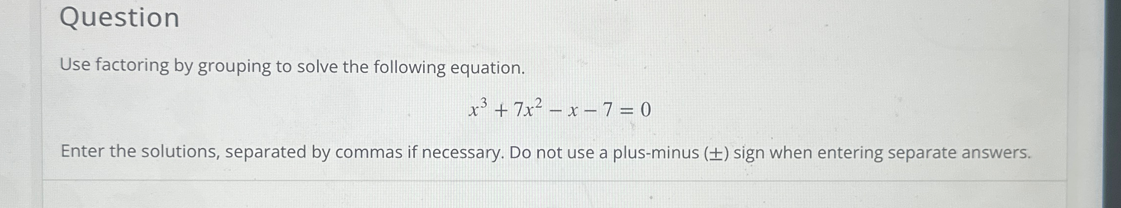 Solved QuestionUse factoring by grouping to solve the | Chegg.com