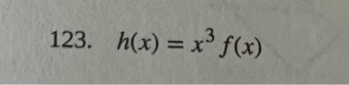 Solved For the following exercises, assume that f(x) and | Chegg.com