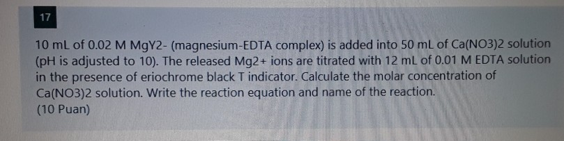 Solved 17 10 mL of 0.02 M MgY2- (magnesium-EDTA complex) is | Chegg.com