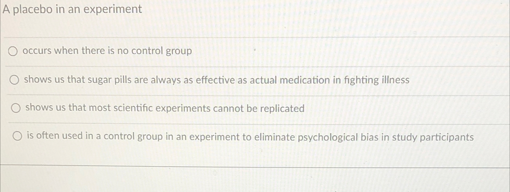 Solved A placebo in an experimentoccurs when there is no | Chegg.com