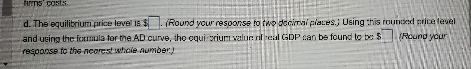 Solved d. The equilibrium price level is $ . (Round your | Chegg.com