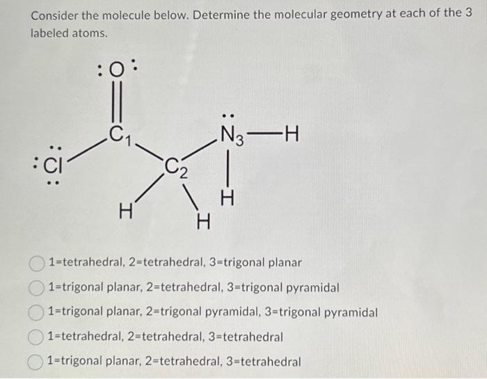 Solved Consider the molecule below. Determine the molecular | Chegg.com