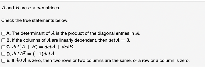 Solved A and B ﻿are n×n ﻿matrices.Check the true statements | Chegg.com