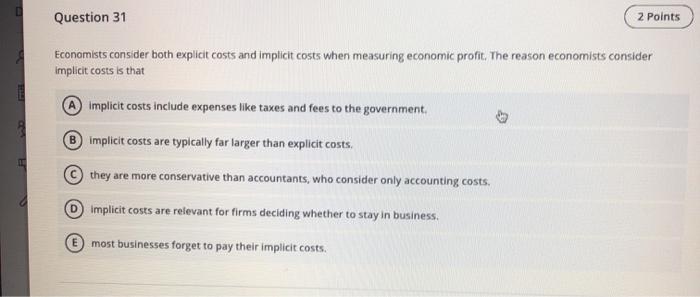 Solved Question 31 2 Points Economists consider both | Chegg.com