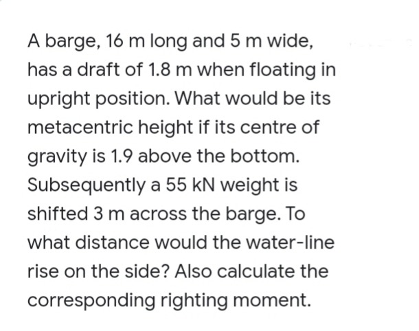 Solved A barge, 16 m long and 5 m wide, has a draft of 1.8 m | Chegg.com