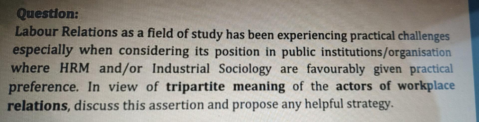 Solved Question: Labour Relations as a field of study has | Chegg.com