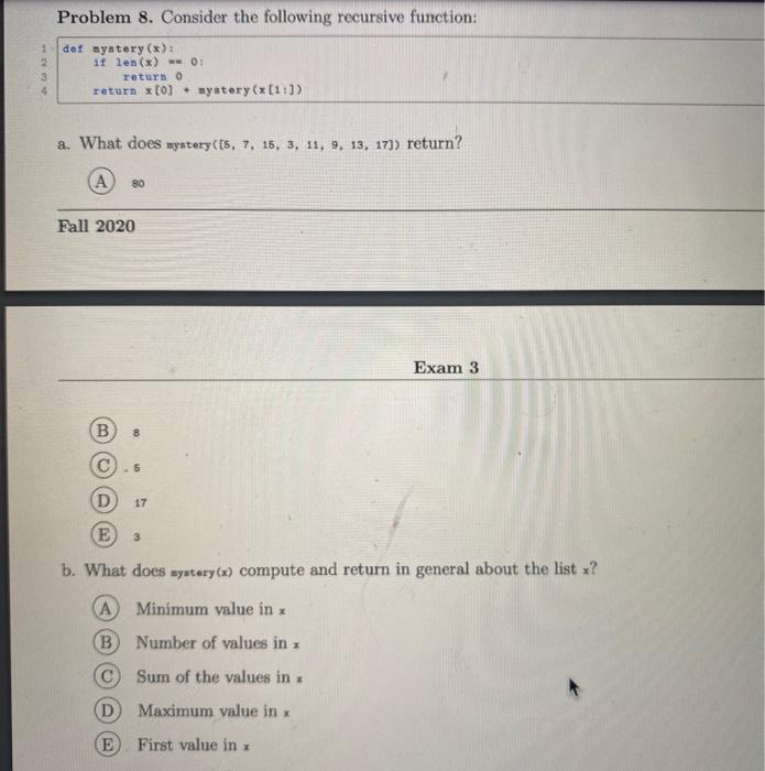 Solved Problem 8. Consider the following recursive function: | Chegg.com