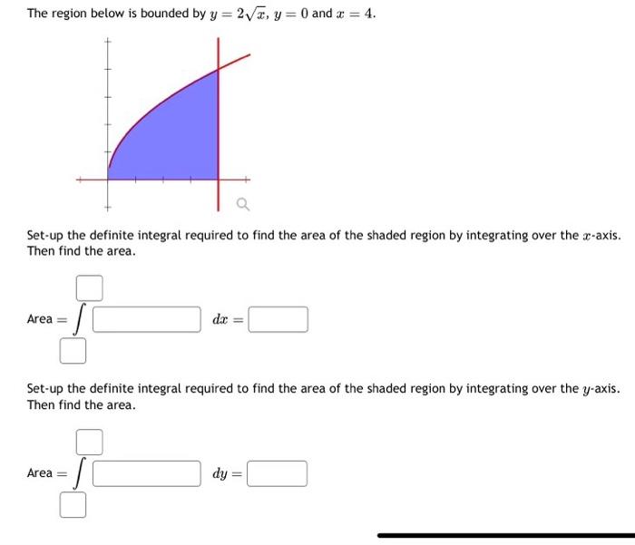 Solved The region below is bounded by y=2x,y=0 and x=4. | Chegg.com