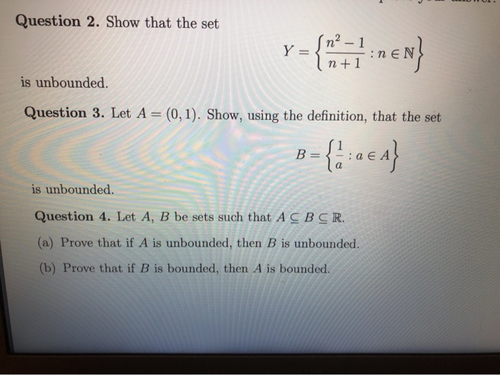 Solved Question 2. Show that the set is unbounded. Question | Chegg.com