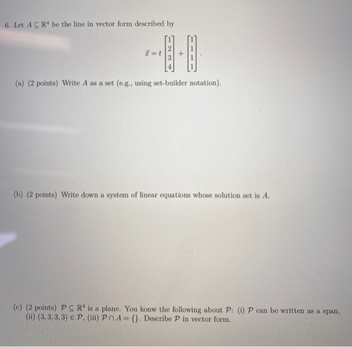 Solved 6. Let A CR' be the line in vector form described by | Chegg.com