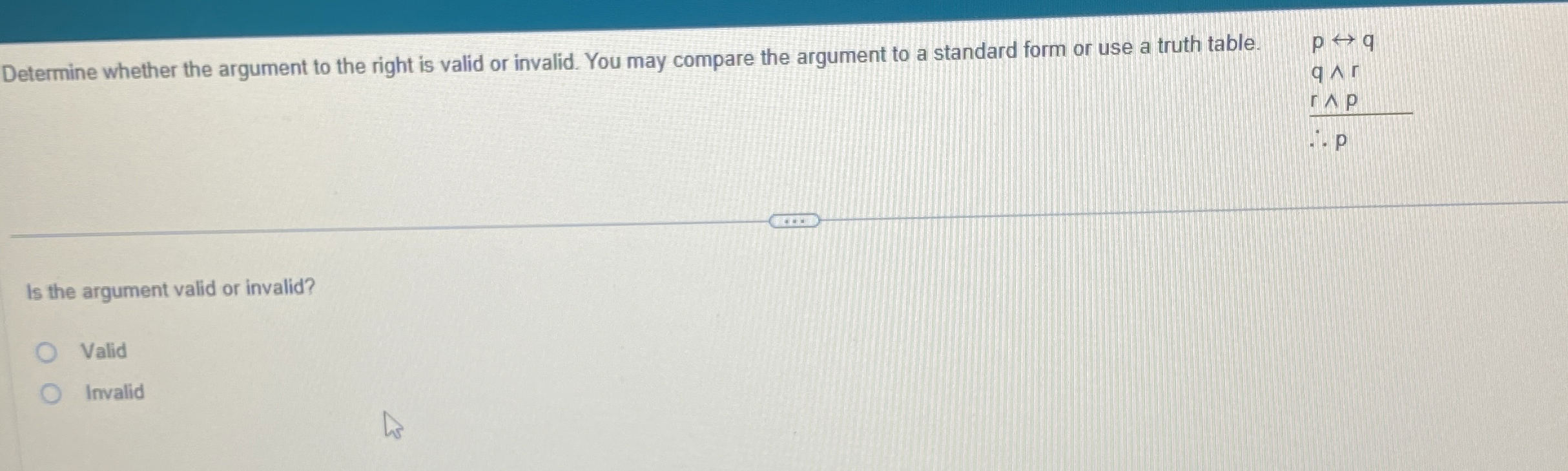 Solved Determine whether the argument to the right is valid | Chegg.com