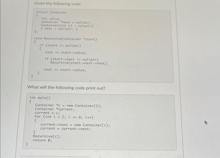 Solved Given the following code. struct Container int volue: | Chegg.com