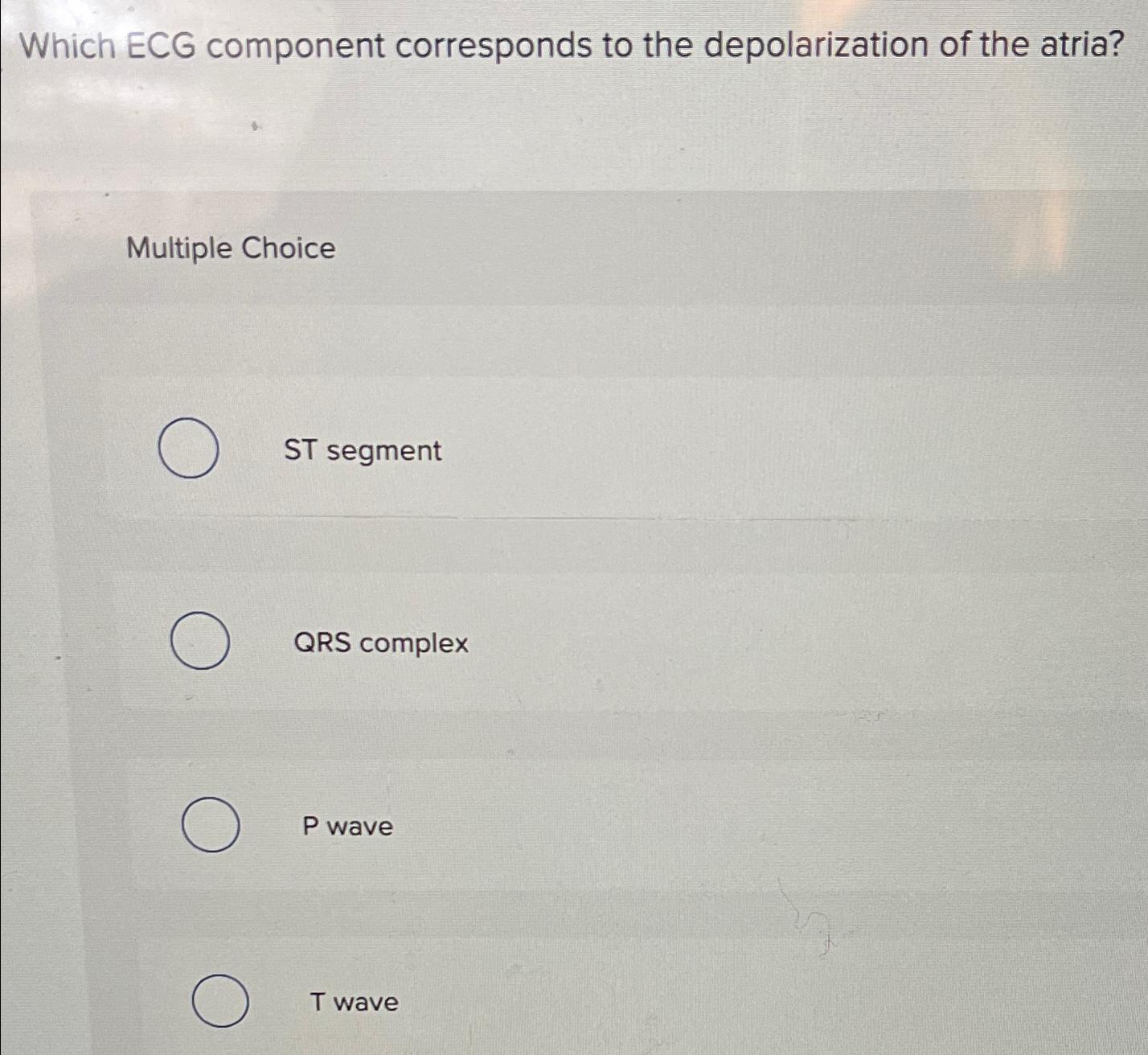 Solved Which ECG component corresponds to the depolarization | Chegg.com