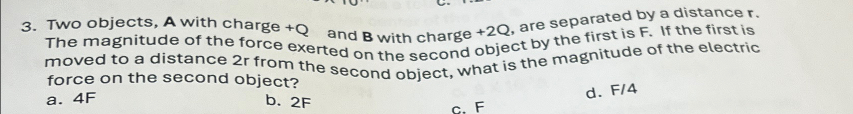 Solved Two objects, A with charge +Q ﻿and B ﻿with charge | Chegg.com