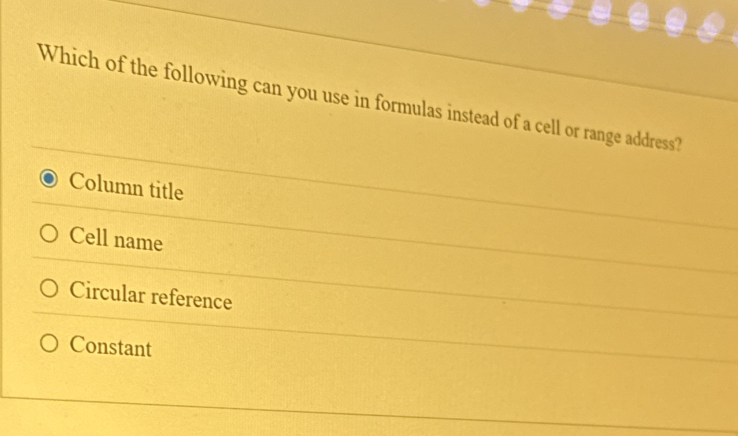 Solved Which of the following can you use in formulas | Chegg.com