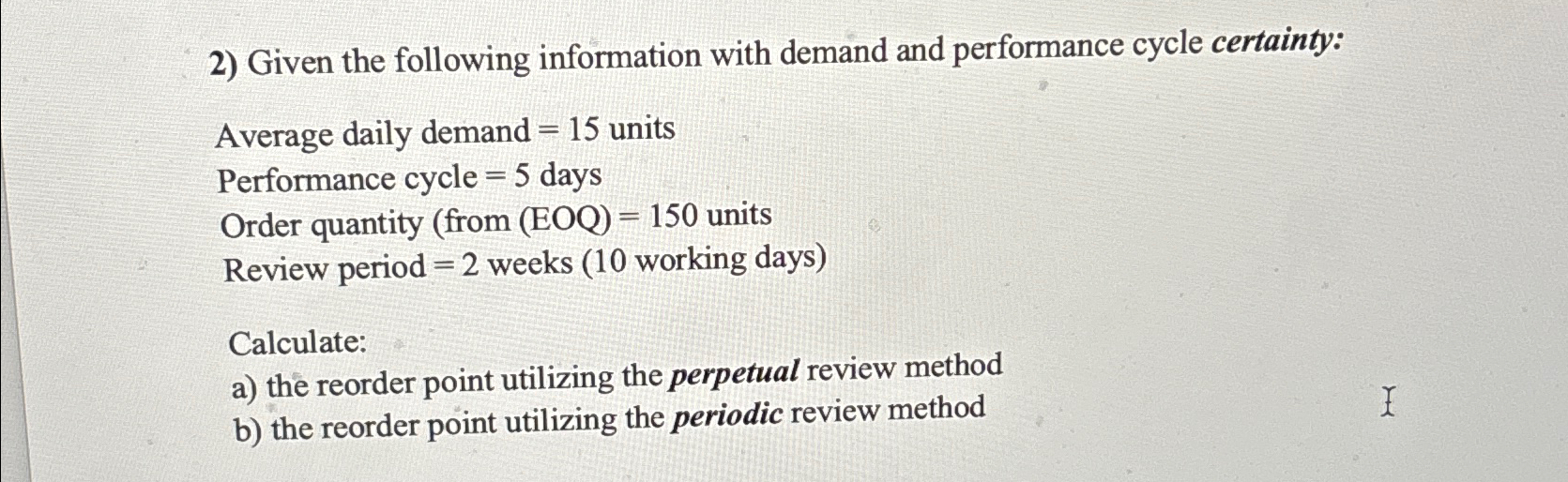 Solved Given the following information with demand and | Chegg.com