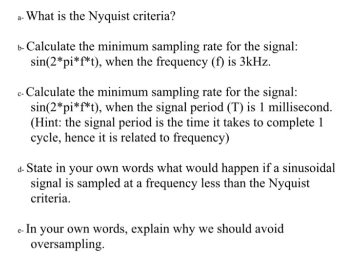 Solved What is the Nyquist criteria? b- Calculate the | Chegg.com