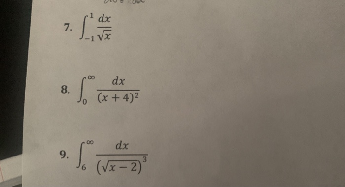 Solved dx 7. dx 8 (x+4)2 dx 9. 3 (Vx-2) | Chegg.com