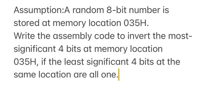 Solved Assumption:A random 8-bit number is stored at memory | Chegg.com