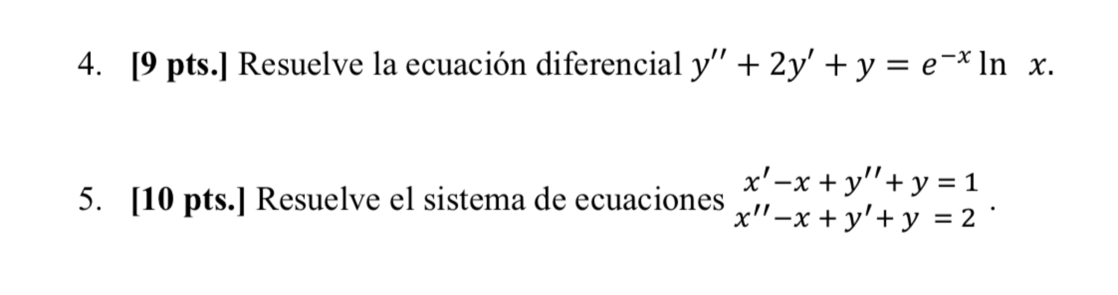 Solved [9 pts.] ﻿Resuelve la ﻿ecuación ﻿diferencial | Chegg.com