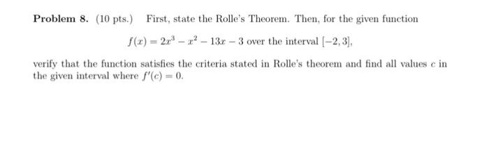 Solved Problem 8. (10 pts.) First, state the Rolle's | Chegg.com Solved Problem 8. (10 pts.) First, state the Rolle's | Chegg.com