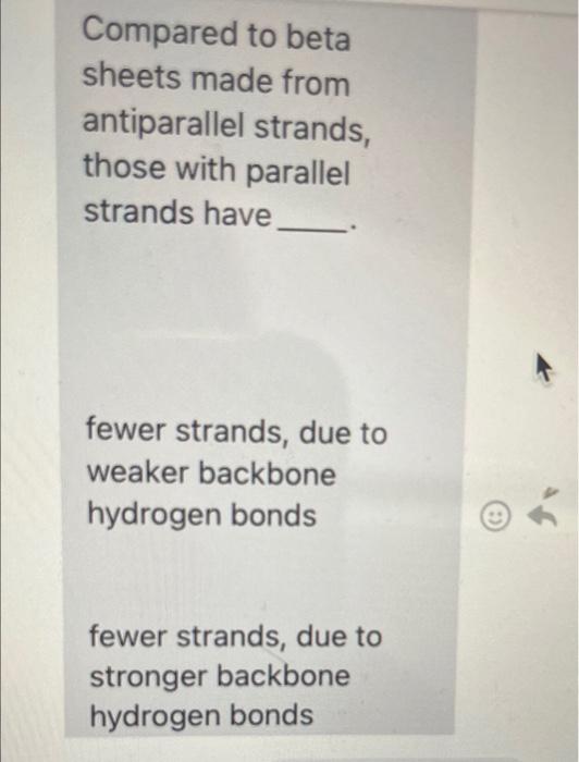 Solved Compared to beta sheets made from antiparallel | Chegg.com