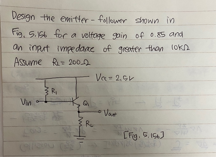 Solved design the emitter follower shown in fig.5.156 for a | Chegg.com